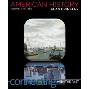 American HistoryConnecting with the Past Volume 1: Alan Brinkley ...