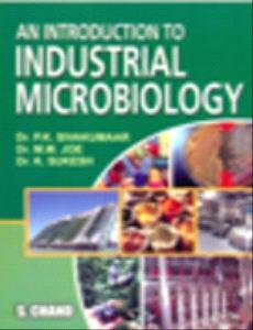 An Introduction to Industrial Microbiology : K SUKESH,M MELVIN JOE,P.K ...