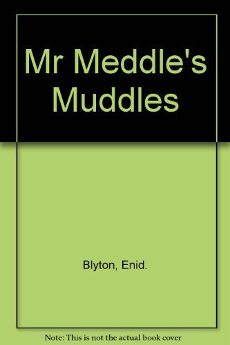 Mr Meddle's Muddles: Enid Blyton: 9780603032752: Amazon.com: Books