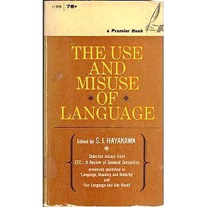 The Use and Misuse of Language: Hayakawa, S. I.: Amazon.com: Books