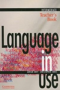 Language in Use Intermediate Teacher's book: Doff, Adrian, Jones ...