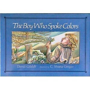 THE BOY WHO SPOKE COLORS: Gifaldi, David, Greger, C. Shana ...