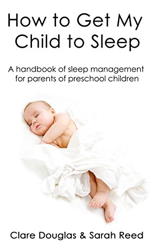 Amazon.com: How to Get My Child to Sleep: A handbook of sleep ...
