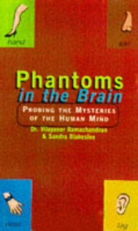 Phantoms in the Brain: Human Nature and the Architecture of the Mind by ...