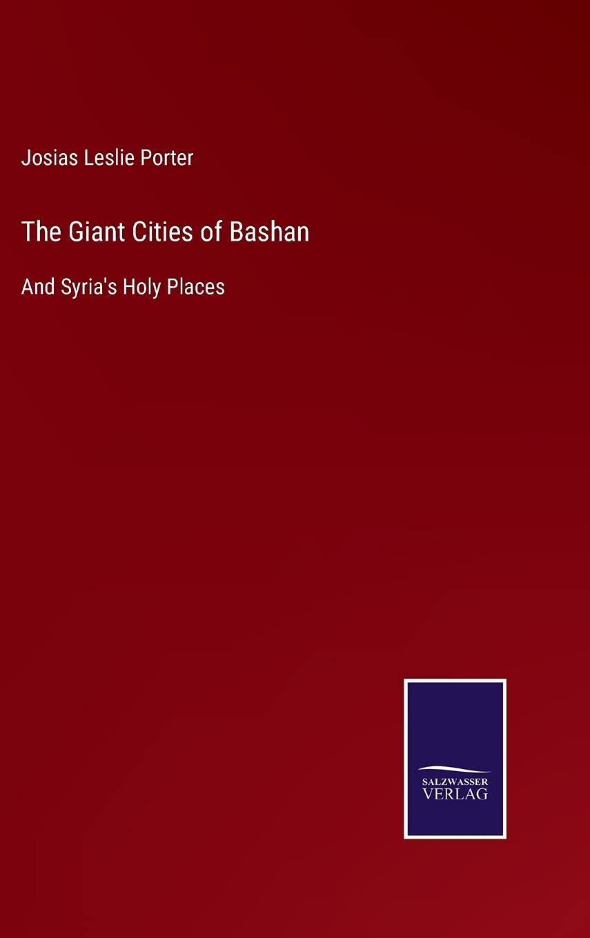 Buy The Giant Cities of Bashan: And Syria's Holy Places Online at ...
