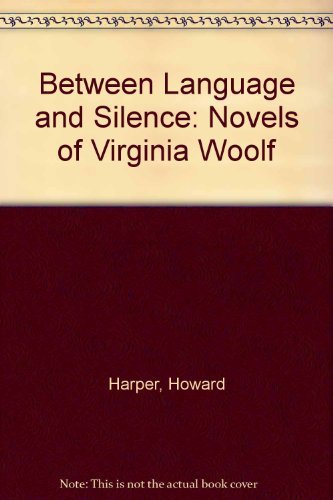 Amazon.co.jp: Between Language and Silence: Novels of Virginia Woolf ...