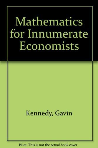 Mathematics for Innumerate Economists : Gavin Kennedy: Amazon.com.mx ...
