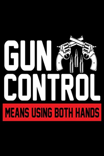 Amazon.com: Gun Control Means Using Both Hands: This is a blank, lined ...