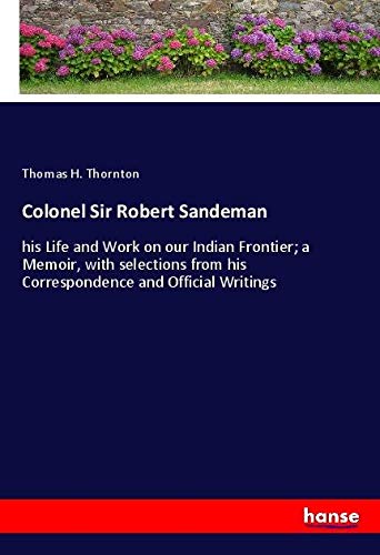 Colonel Sir Robert Sandeman: Thomas Henry Thornton: 9783348047333 ...