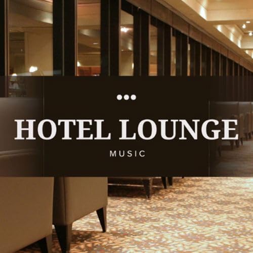 Amazon.com: Hotel Lounge Music : VARIOUS ARTISTS: Digital Music