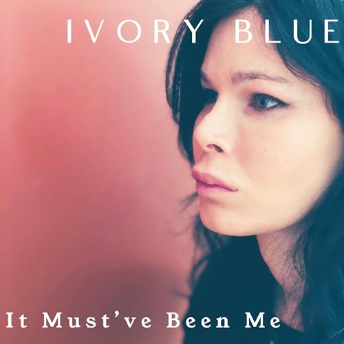 Écouter It Must've Been Me par IVORY BLUE sur Amazon Music Unlimited