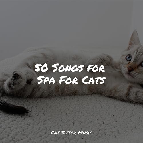 Écouter 50 Songs for Spa For Cats par Music for Pets Library, Music for ...
