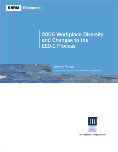 2006 Workplace Diversity and Changes to the EEO-1 Process: Society for ...