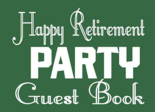 Happy Retirement Party Guest Book: Retirement Party Guest Sign In ...