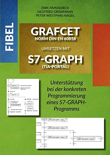 Fibel GRAFCET Norm DIN EN 60858 umsetzen mit S7-GRAPH (TIA-Portal ...