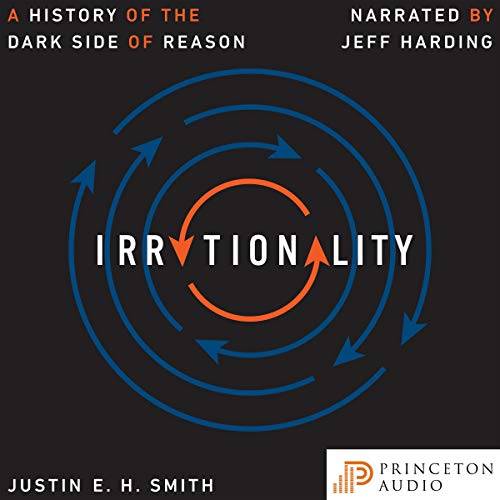Amazon.com: Irrationality: A History of the Dark Side of Reason ...