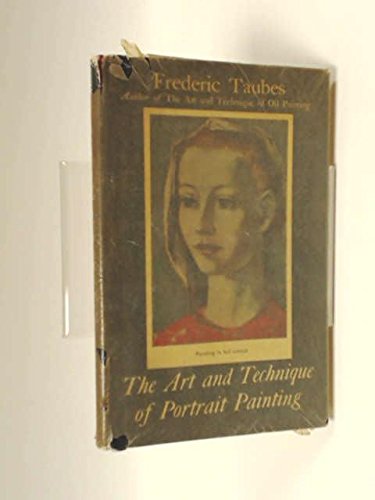 The Art and Technique of Portrait Painting: Frederic Taubes: Amazon.com ...