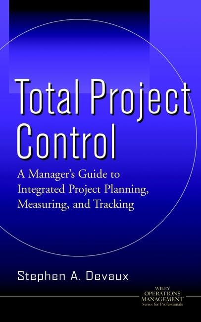 Amazon.com: Total Project Control: A Manager's Guide to Integrated ...