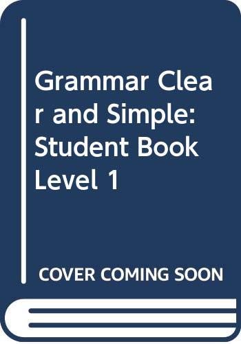 Grammar Clear and Simple: Level 1: Student Book: John R. Boyd ...