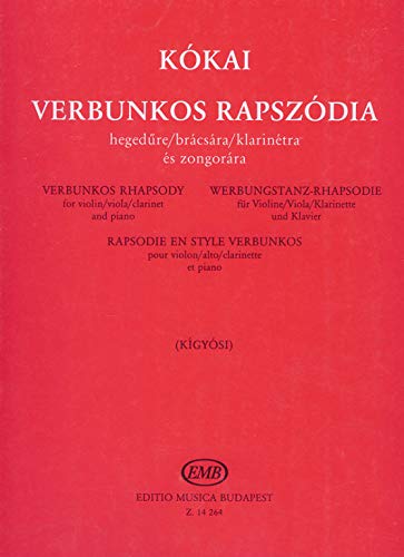 Verbunkos rhapsody for violin/viola/clarinet and piano : Kokai, Rezso ...