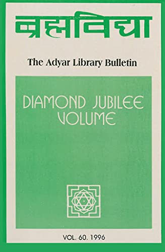 The Adyar Library Bulletin Vol. 60 (Diamond Jubilee Volume) : Adyar ...