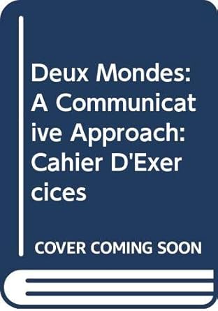 Deux Mondes: A Communicative Approach: Cahier D'Exercices : Terrell ...