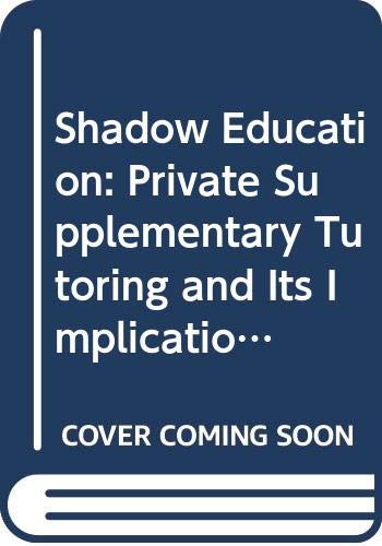 Shadow Education: Private Supplementary Tutoring and Its Implications for Policy Makers in Asia ...