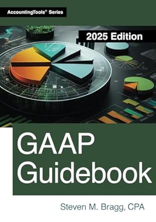 GAAP Guidebook: 2025 Edition: Bragg, Steven M.: 9781642212099: Amazon ...