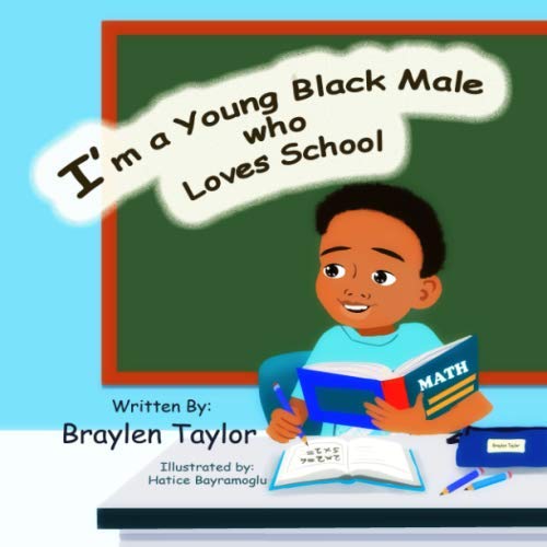 I'm A Young Black Male Who Loves School: Taylor, Braylen D, Bayramoglu ...