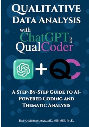 Amazon.com: Qualitative Data Analysis With Chatgpt And Qualcoder: A ...