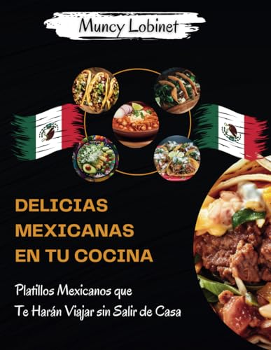 Cocina Casera Mexicana de Mely Martínez, Reseña del libro sobre recetas ...
