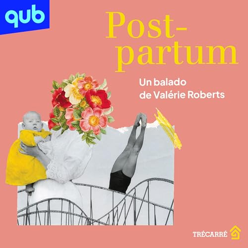 Amazon.com: Post-partum - Un balado de Valérie Roberts : QUB radio ...