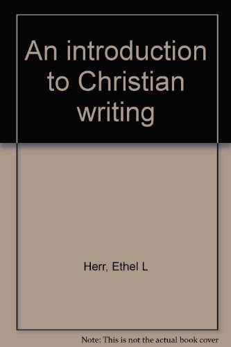 Amazon.co.jp: An introduction to Christian writing : Herr, Ethel L: 洋書