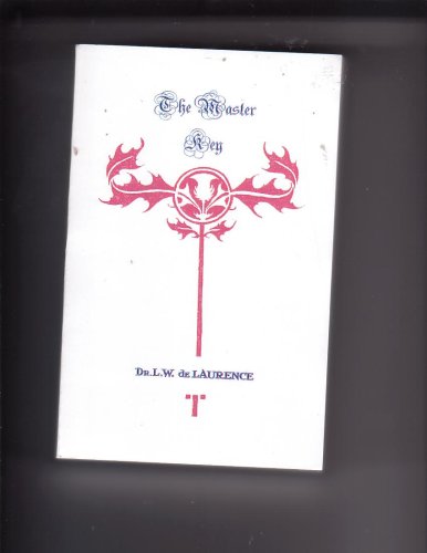 The Master Key: Dr. L. W. de Laurence: 9780787313333: Amazon.com: Books