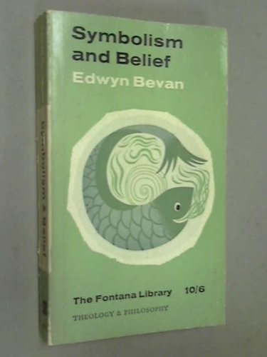Symbolism and Belief: Bevan, Edwyn: Amazon.com: Books