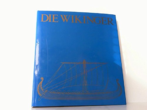 Die Wikinger: Geschichte, Kultur und Entdeckungen : Almgren, Bertil ...