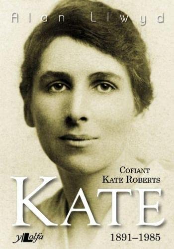 Kate - Cofiant Kate Roberts 1891-1985: Amazon.co.uk: Alan Llwyd ...