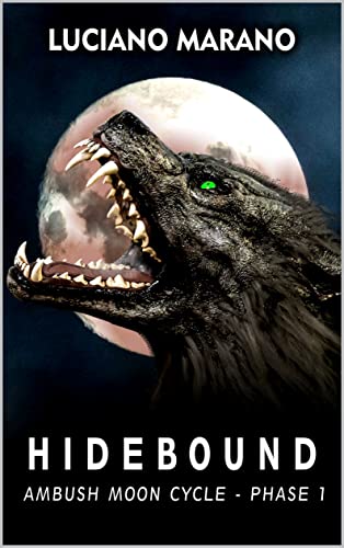 Amazon.com: Hidebound (Ambush Moon Cycle Book 1) eBook : Marano ...