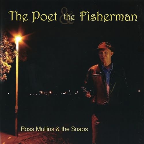 Play The Poet and the Fisherman by Ross Mullins & The Snaps on Amazon Music