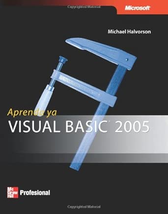 Amazon.com: Aprenda ya Visual Basic 2005 (Spanish Edition): 9789701058978: Michael Halvorson: Books
