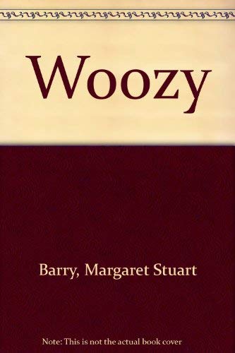 Woozy: Barry, Margaret Stuart: 9780245519703: Amazon.com: Books