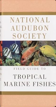 National Audubon Society Field Guide to Tropical Marine Fishes ...
