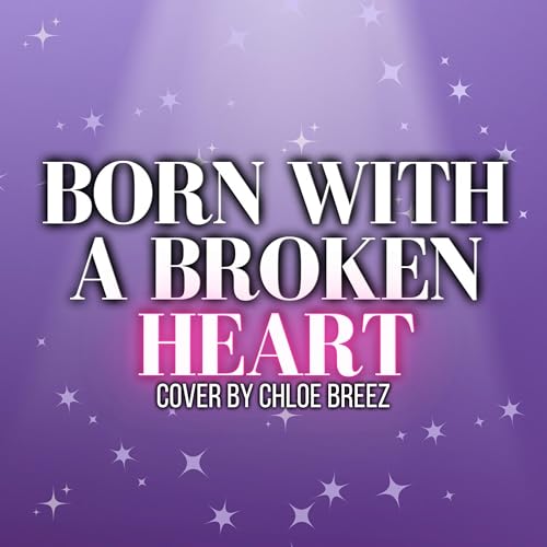 Born With A Broken Heart by Chloe Breez on Amazon Music - Amazon.com