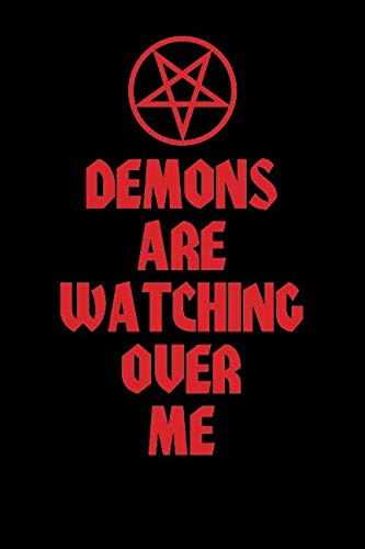 Demons Are Watching Over Me: Blank Lined Notebook, Journal or Diary ...