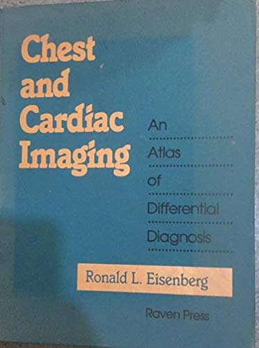 Chest and Cardiac Imaging: An Atlas of Differential Diagnosis ...