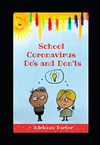 School Coronavirus Do's and Don'ts: a humorous guide to teach your ...