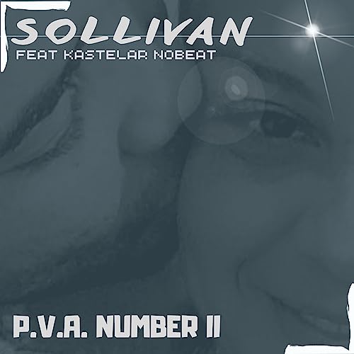 Écouter P.V.A. Number 2 par Sollivan feat. kastelar Nobeat sur Amazon ...