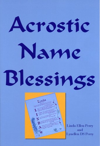 Acrostic Name Blessings: Creating A Lifelong Inspiration: Linda Ellen ...