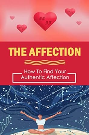 Amazon.com: The Affection: How To Find Your Authentic Affection eBook ...