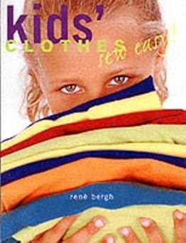 Kids' Clothes Sew Easy: A Guide to Patternmaking and Sewing the Basics ...